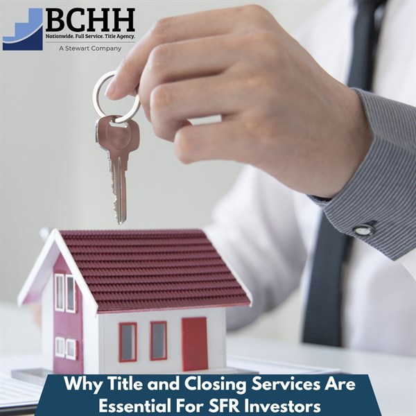 Why Title and Closing Services Are Essential For Single-Family Rental ...
